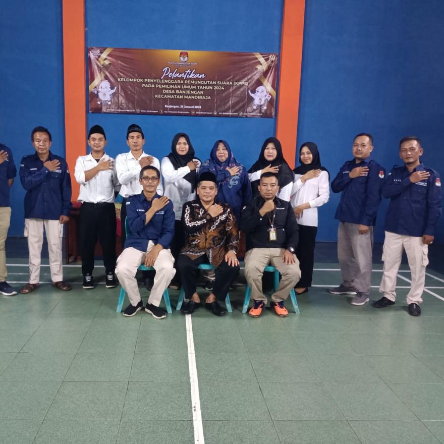 PELANTIKAN KPPS PADA PEMILAHAN UMUM TAHUN 2024 DESA BANJENGAN - Desa ...
